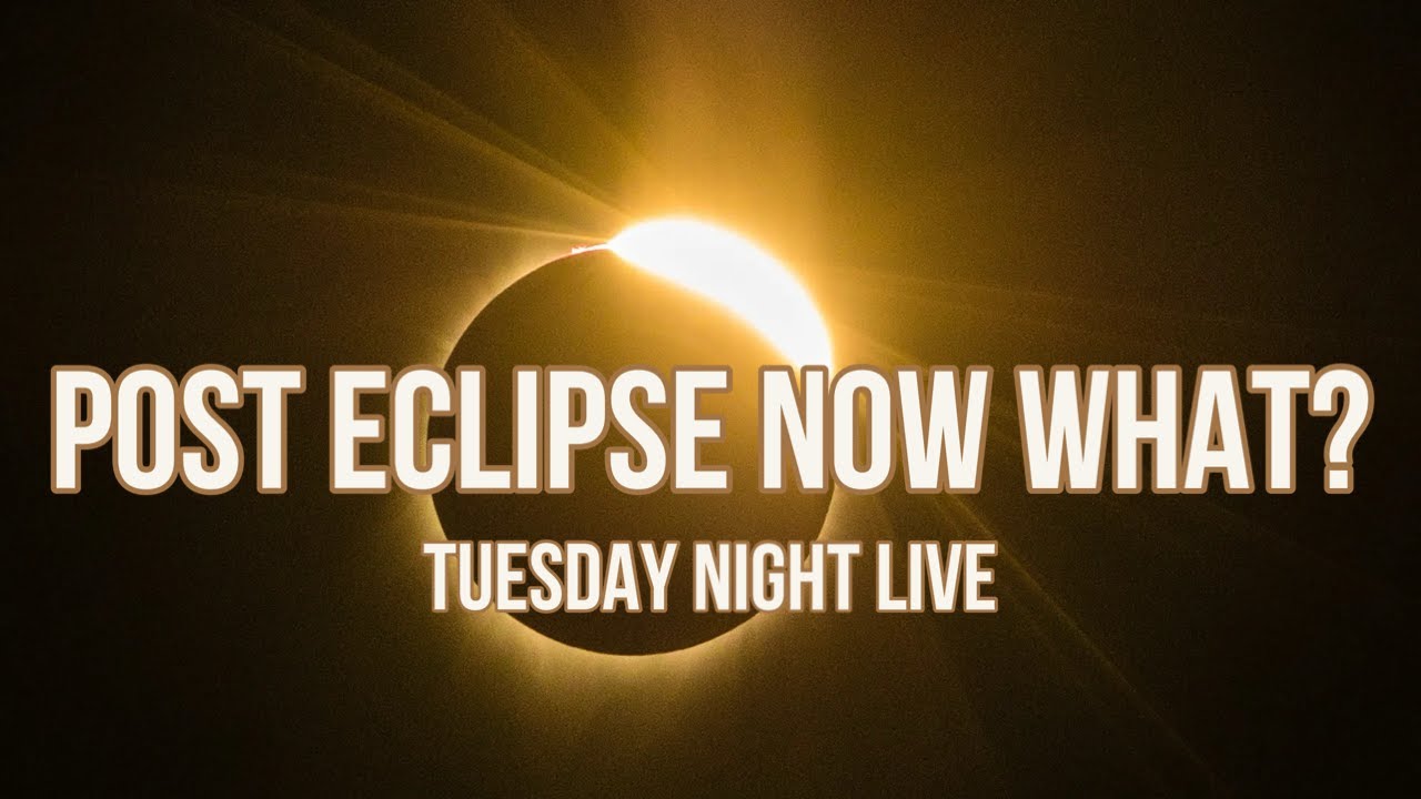 Post Eclipse "Now What?" Tuesday Night Live - YouTube