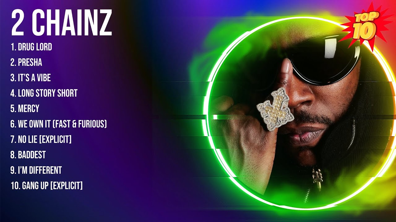 2 Chainz 2024 MIX ~ Top 10 Best Songs ~ Greatest Hits ~ Full Album ...