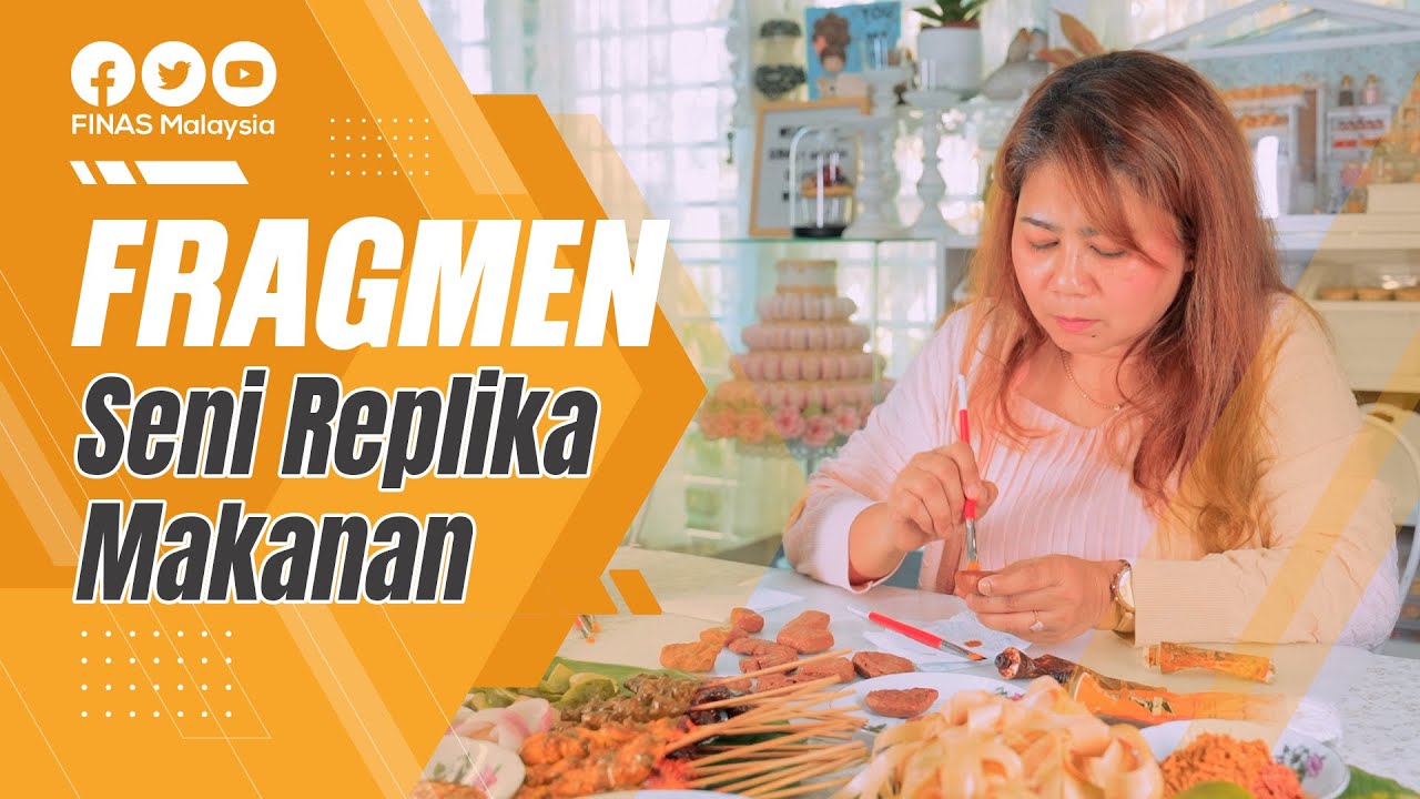 FRAGMEN : SENI REPLIKA MAKANAN - YouTube