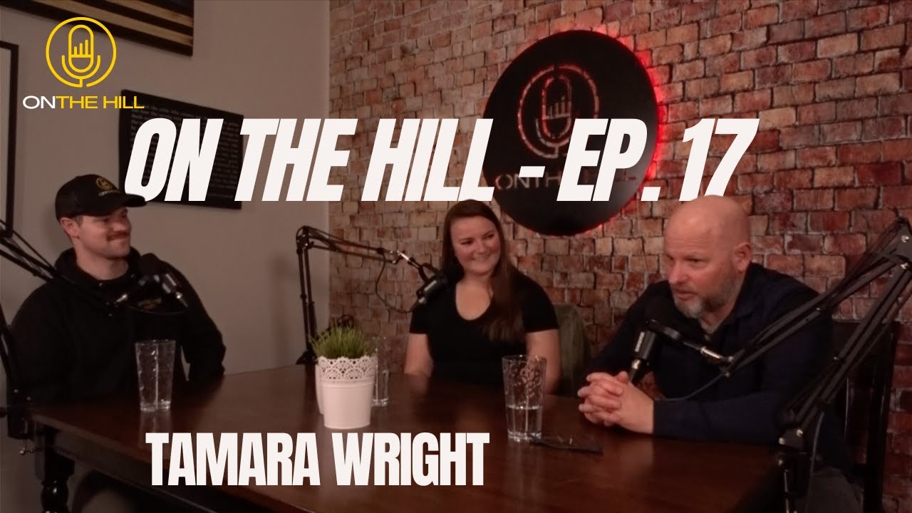 On the Hill - Ep. 17 | Tamara Wright - YouTube