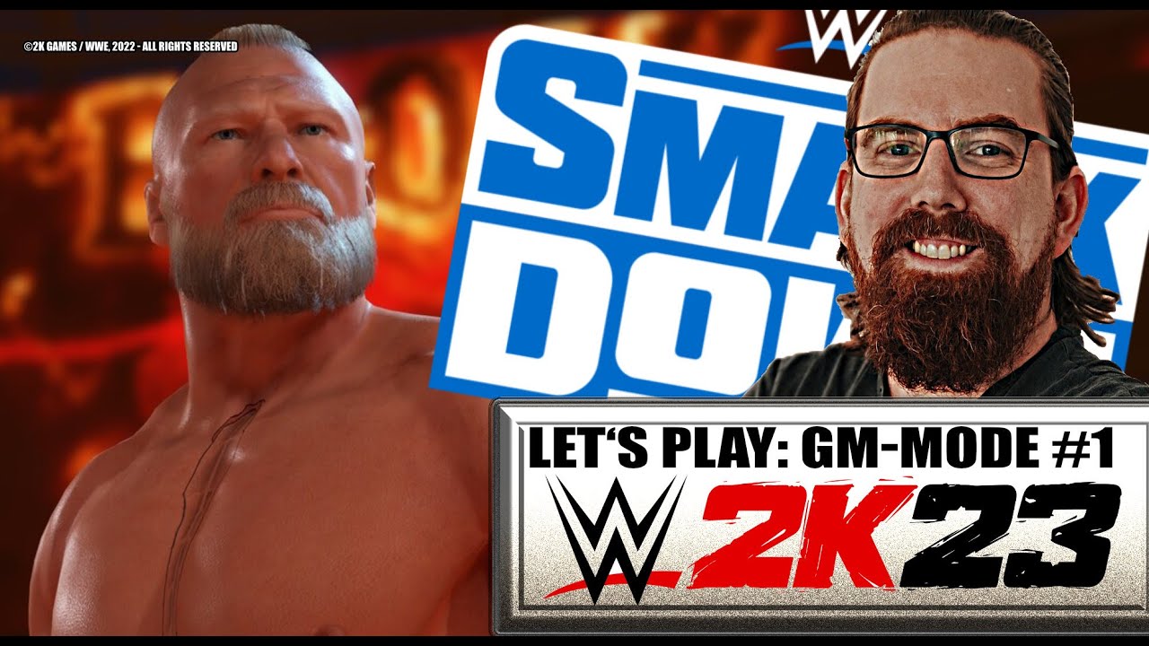 WWE 2K23 - Let's Play GM Mode: LESNAR DOMINIERT SMACKDOWN! - YouTube