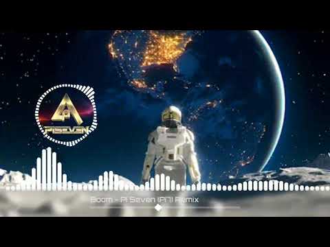 Boom - Pi Seven (Pi7) Remix