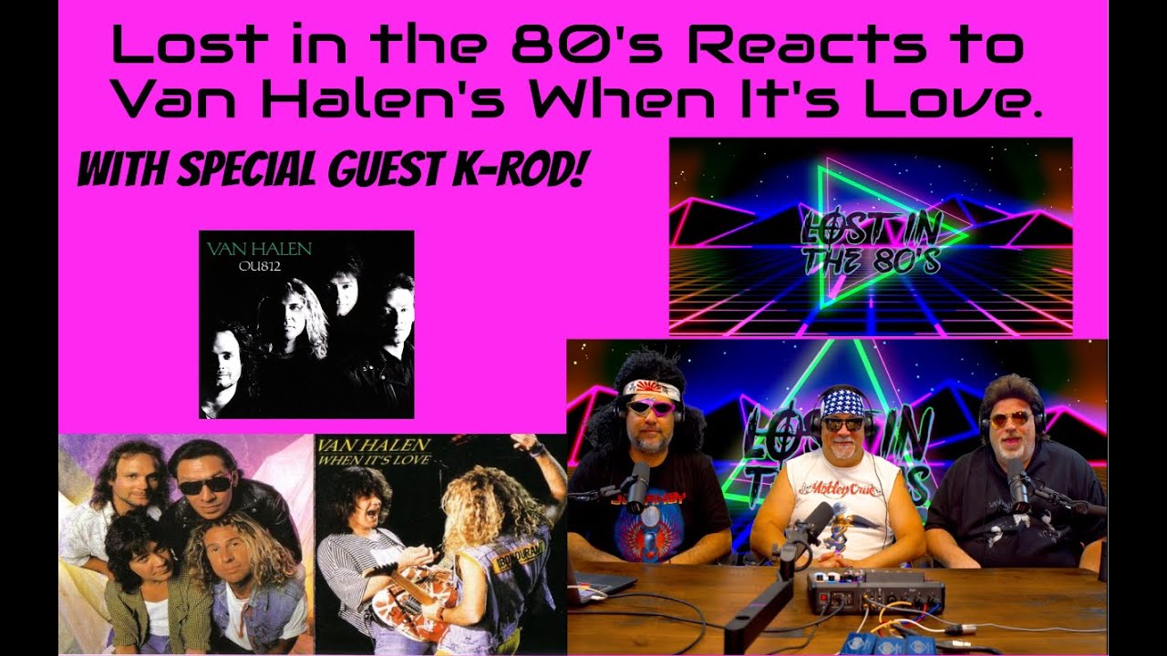 Lost in the 80's reacts to Van Halen's When It's Love with special ...