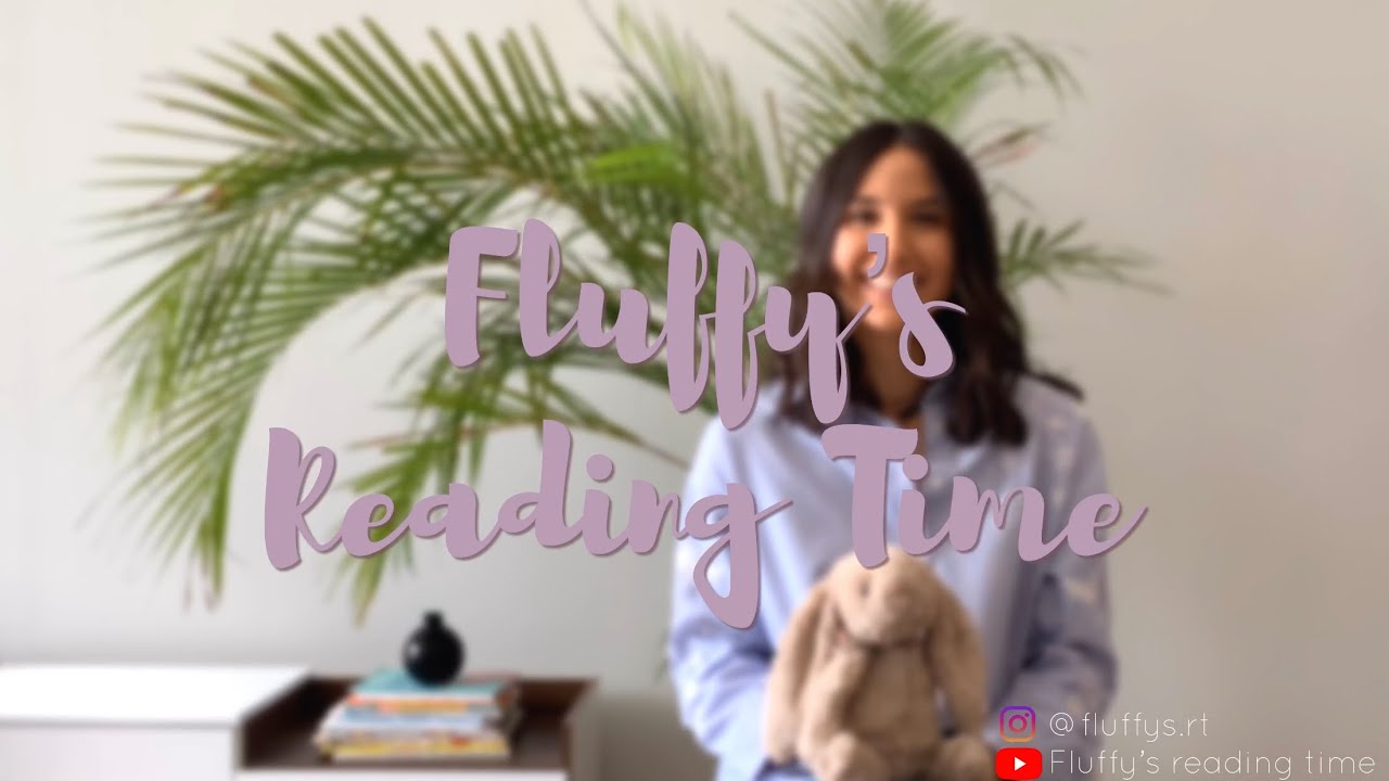 Welcome to Fluffy’s Reading Time! - YouTube