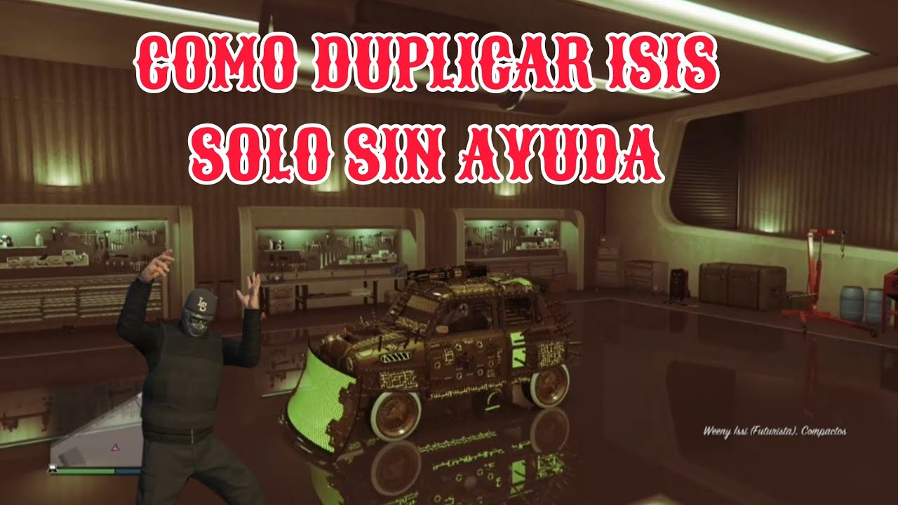 Gta v online!! Como duplicar isis o cualquier coche!! usando mules ...