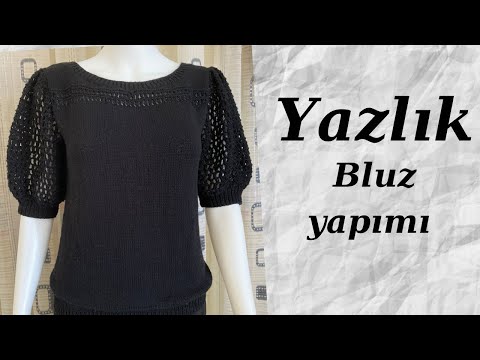 Yazlık örgü bluz yapımı
