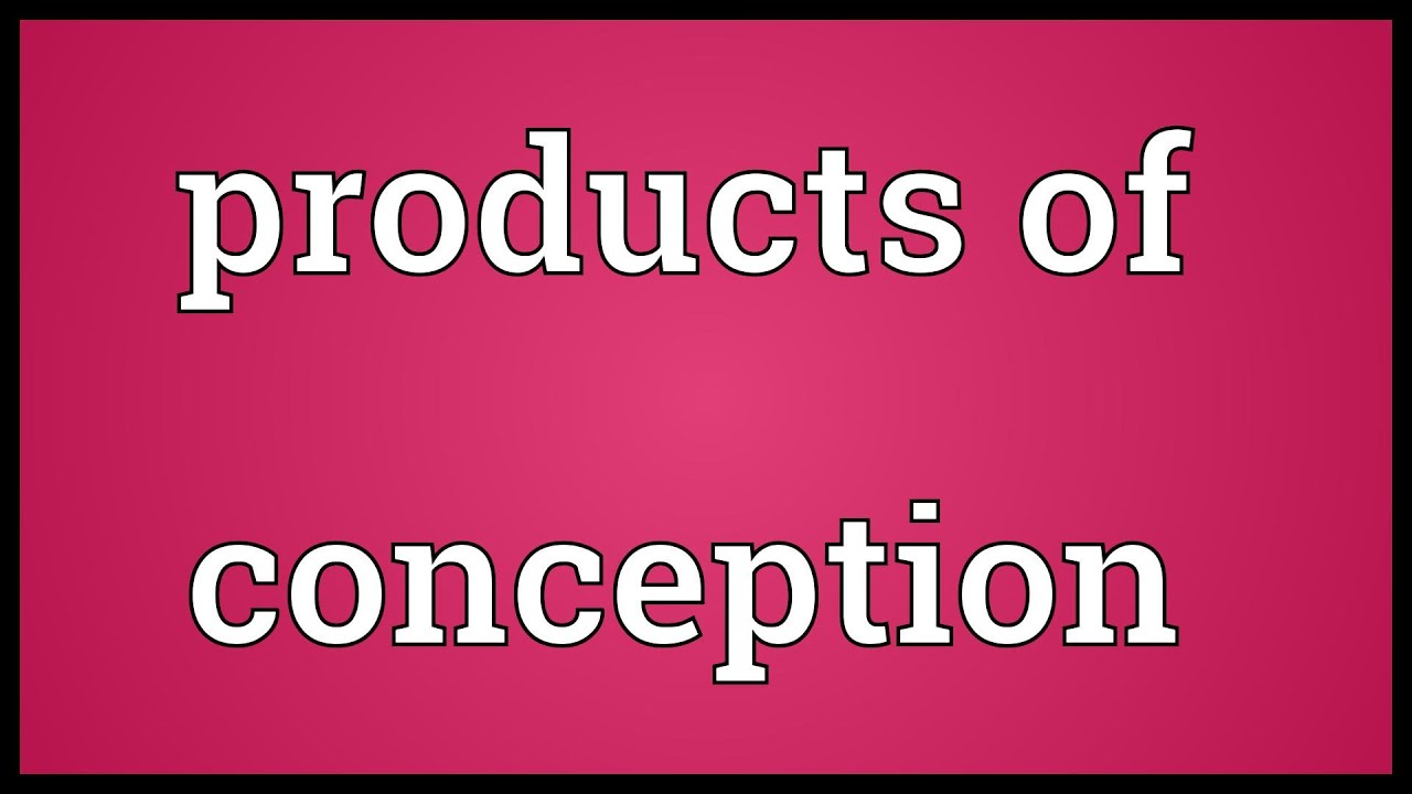 Products Of Conception Meaning YouTube products-of-conception-meaning-youtube