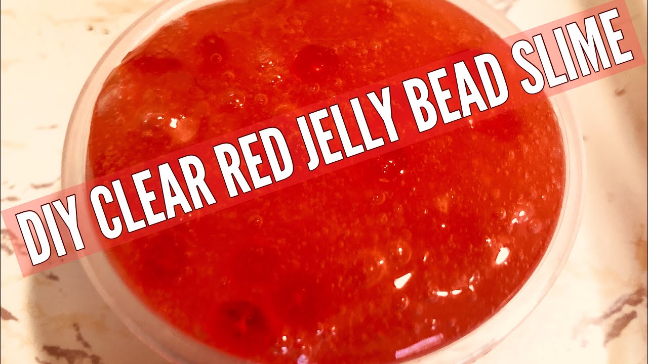 DIY Clear Red Jelly Bead Slime - YouTube