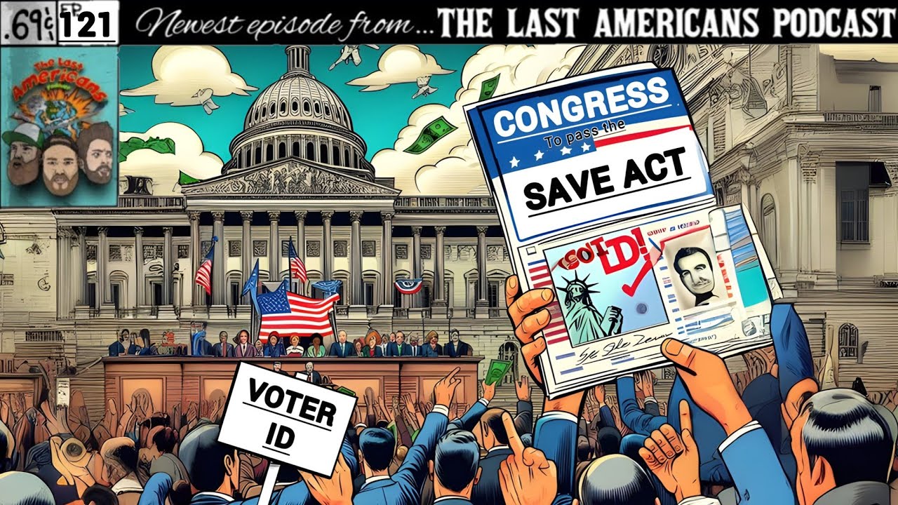The SAVE Act Goes To Senate (Ep. 121) - YouTube