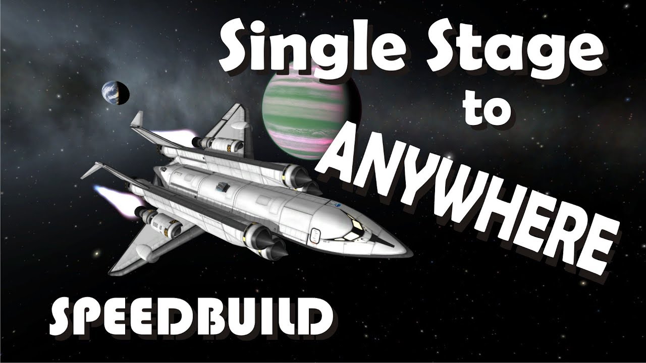 Single Stage to Anywhere - Ultimate Exploration Vessel - KSP 1.3.1 ...