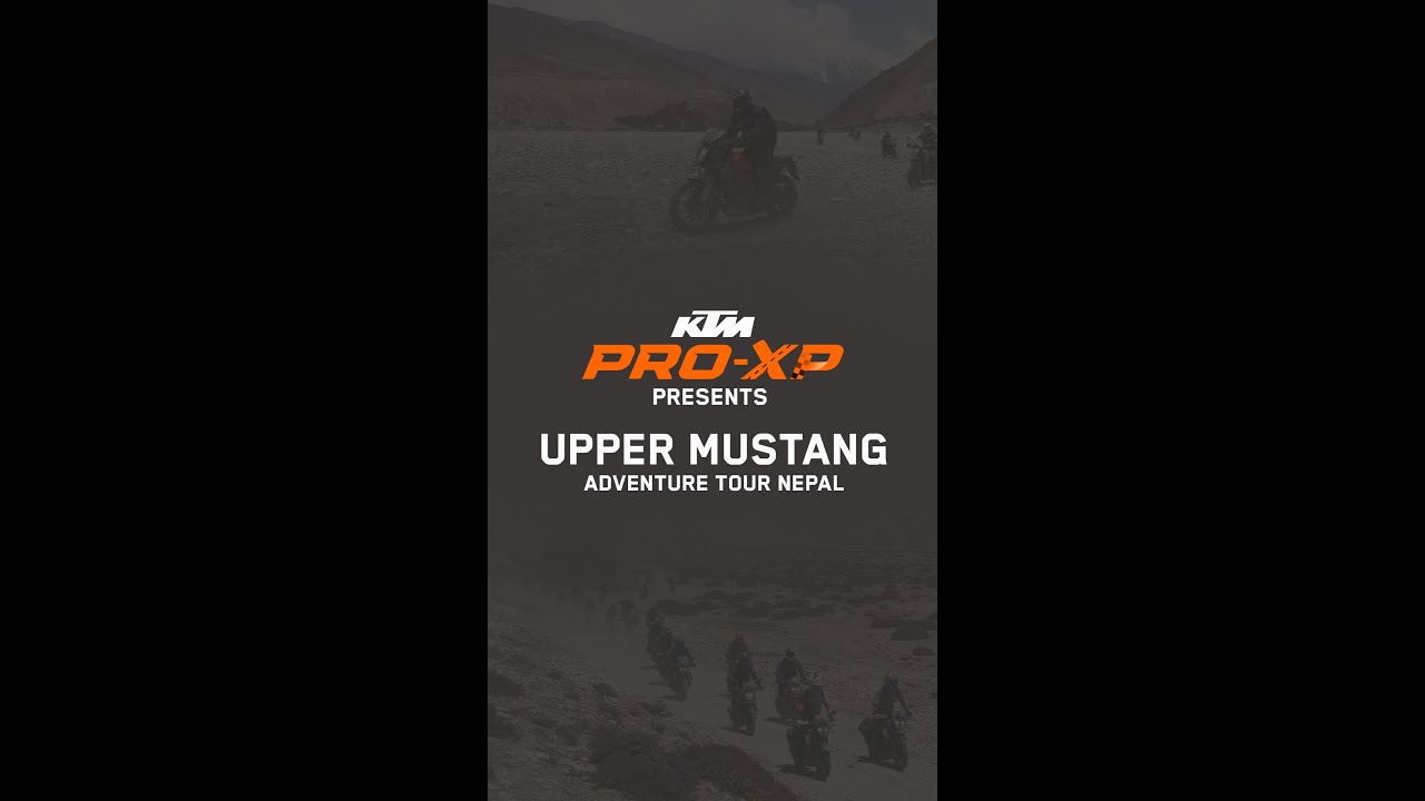 KTM Pro XP Presents Upper Mustang Adventure Tour - YouTube