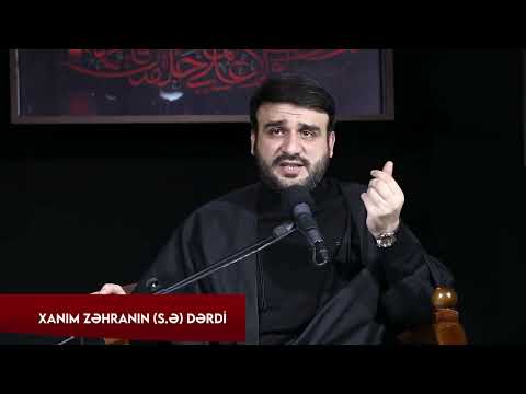 Hacı Ramil | Xanım Zəhranın (s.ə) dərdi