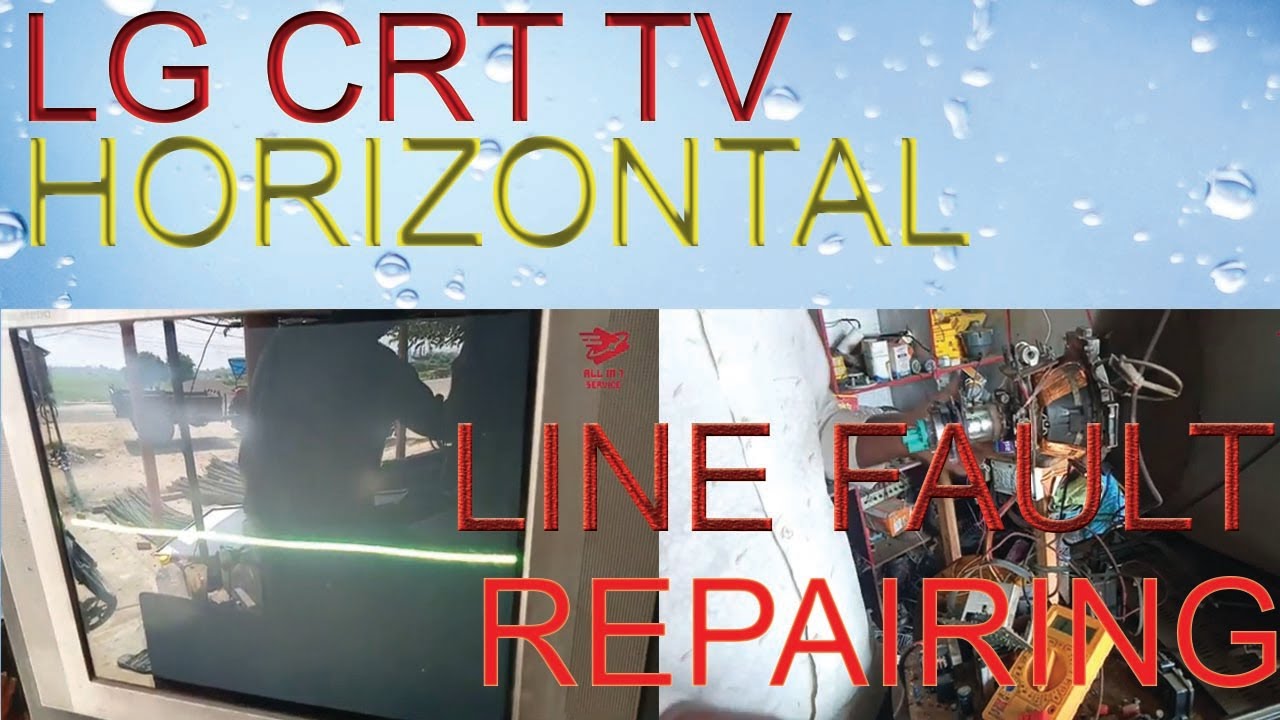 LG CRT TV HORIZONTAL LINE FAULT REPAIRING - YouTube