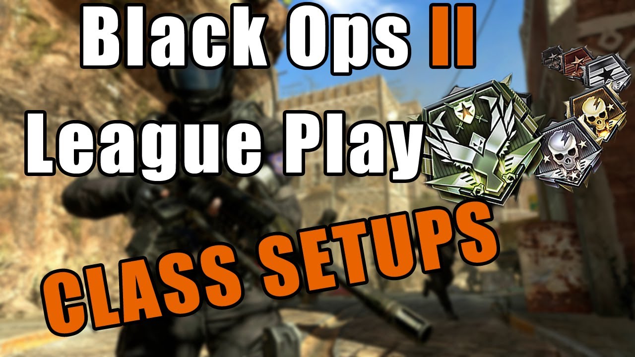 Black Ops 2 | How to Setup Classes for League Play - YouTube