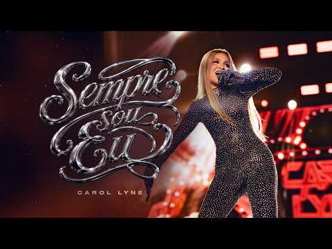 Carol Lyne - SEMPRE SOU EU (Dvd Antes do Antes)