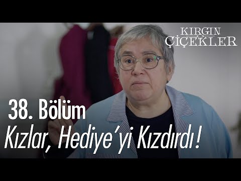 Kızlar, Hediye'nin gazabına uğradı! - Kırgın Çiçekler 38. Bölüm