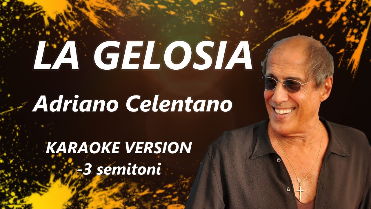 La Gelosia KARAOKE Celentano | Tonalità Ridotta - semitoni Qualità ...