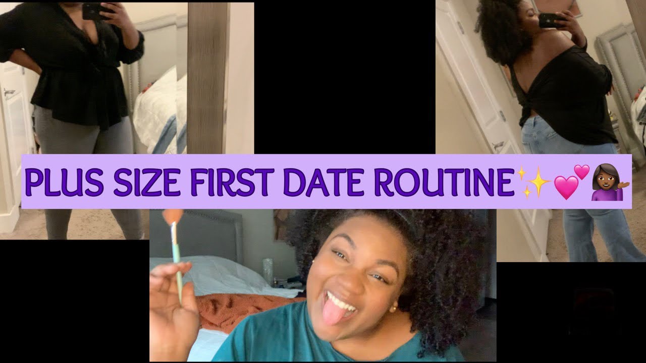 PLUS SIZE FIRST DATE ROUTINE💕 MY SKIN BUT BETTER MAKE LOOK AND MORE 💁🏾 ...