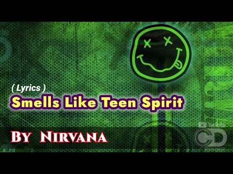 Smells Like Teen Spirit - Nirvana || Rock Alternatif, Grunge || Lyrics ...