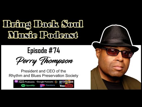 Getting To Know Perry Thompson of The Rhythm and Blues Preservation ...