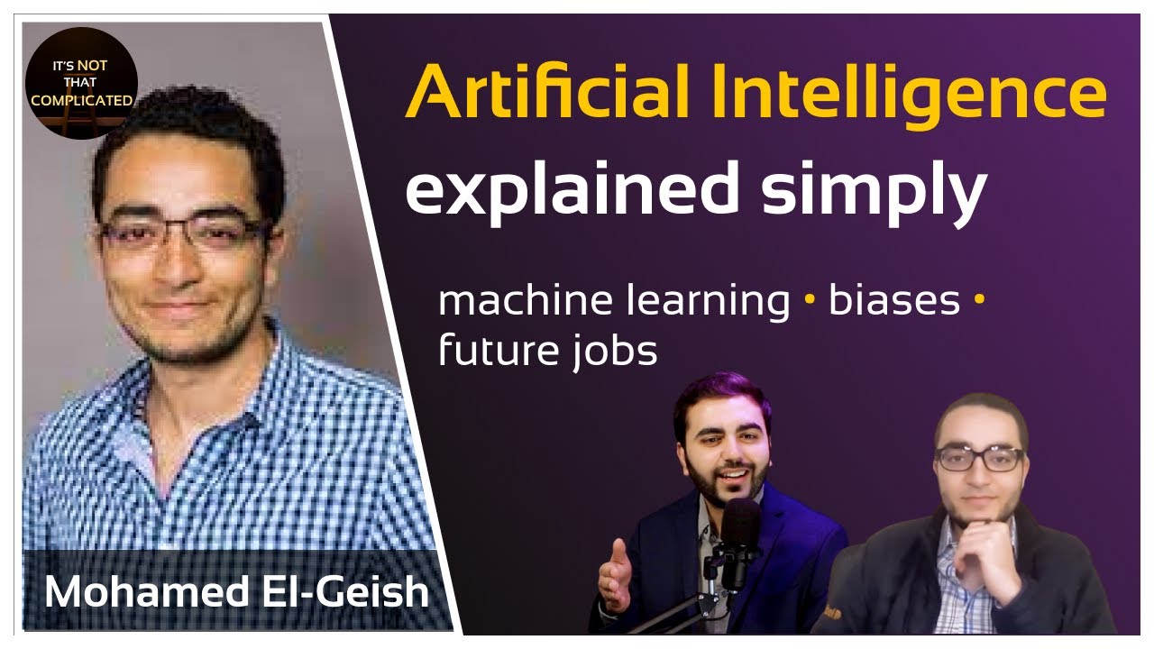 Understanding Artificial Intelligence simply | ft. Mohamed El-Geish & Snehal Pachigar - YouTube