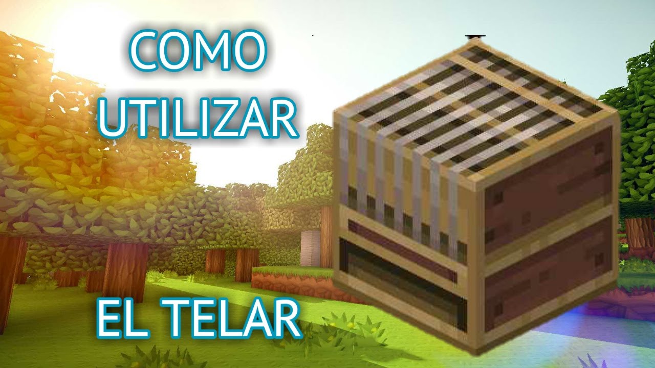 [TUTORIAL] Como utilizar el telar en minecraft pe. - YouTube