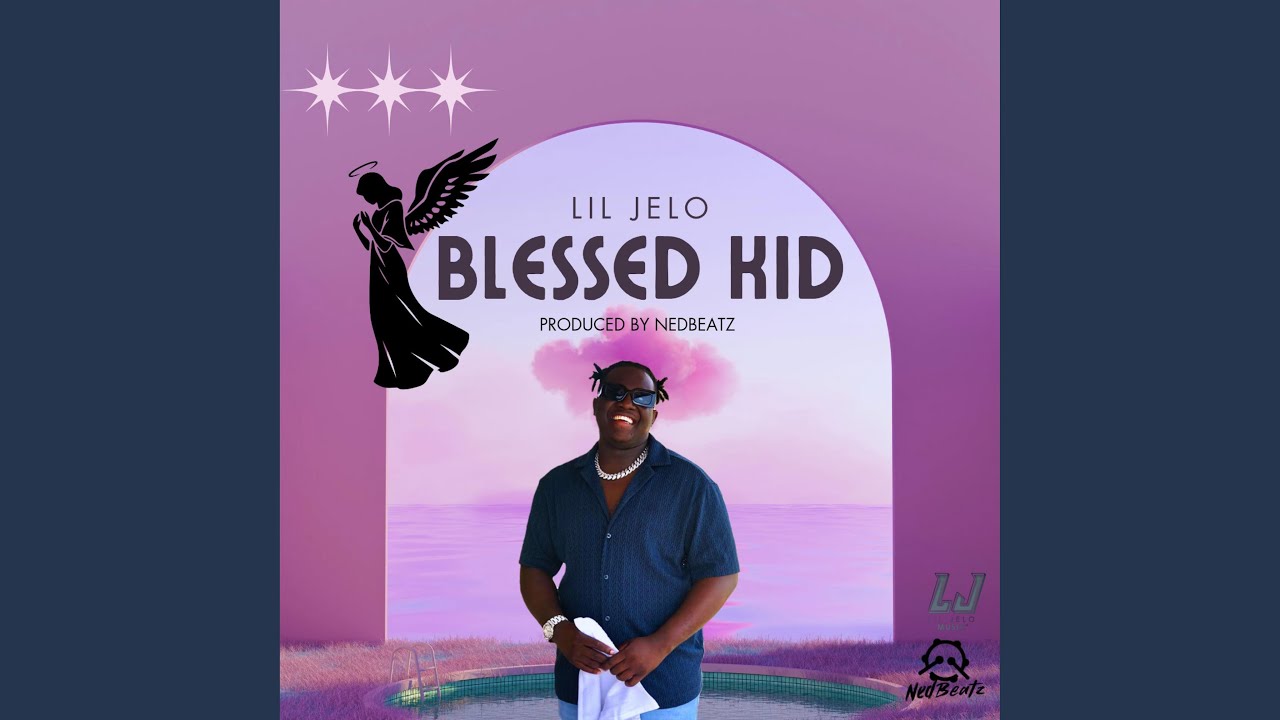 Blessed Kid (feat. Lil Jelo) - YouTube