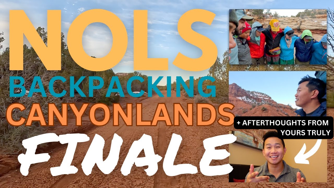 NOLS Backpacking Canyonlands- FINALE - YouTube