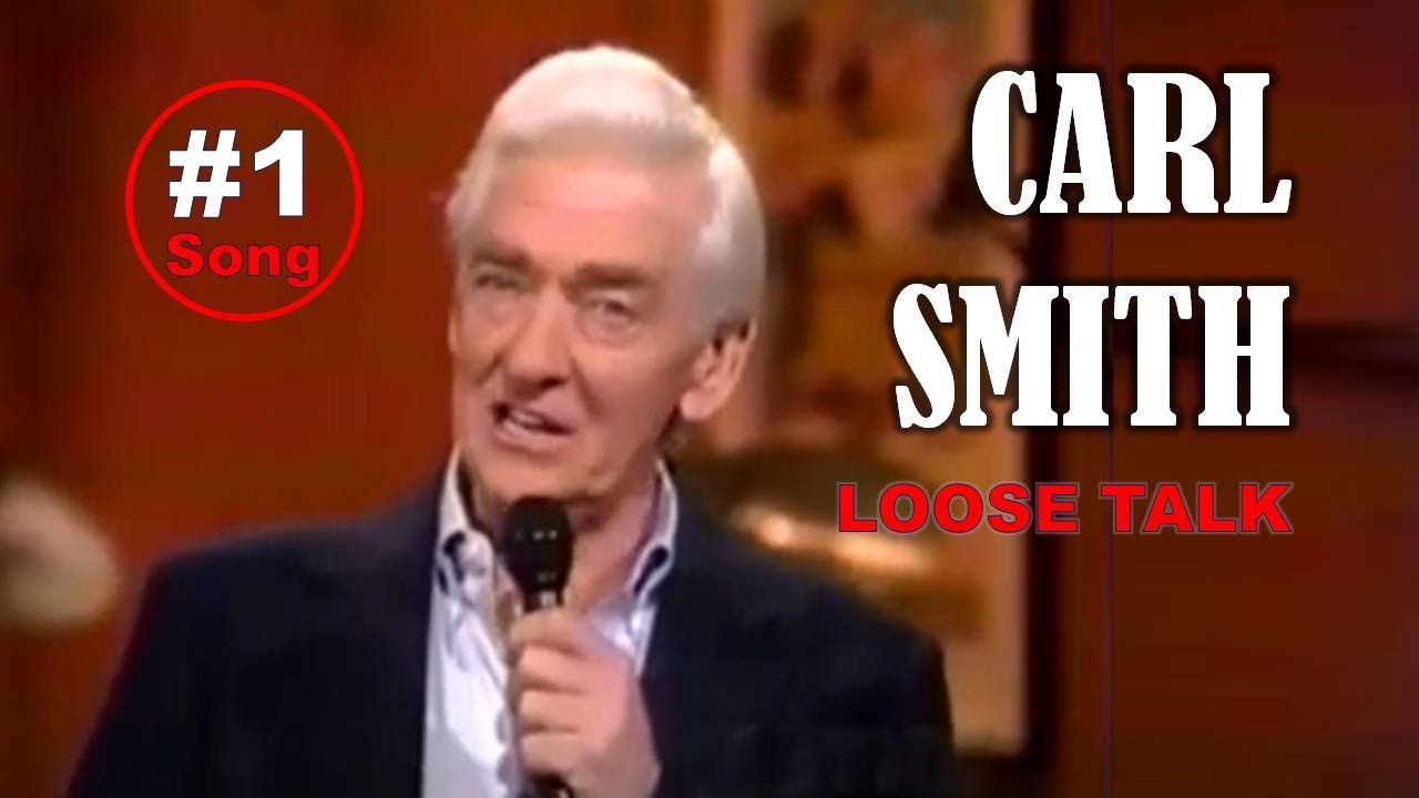 CARL SMITH - Loose Talk - YouTube