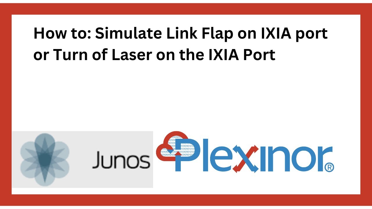 How to: Simulate Link Flap on IXIA port or Turn of Laser on the IXIA ...