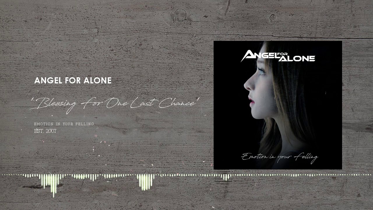 Angel For Alone - Blessing For One Last Chance (Audio) - YouTube