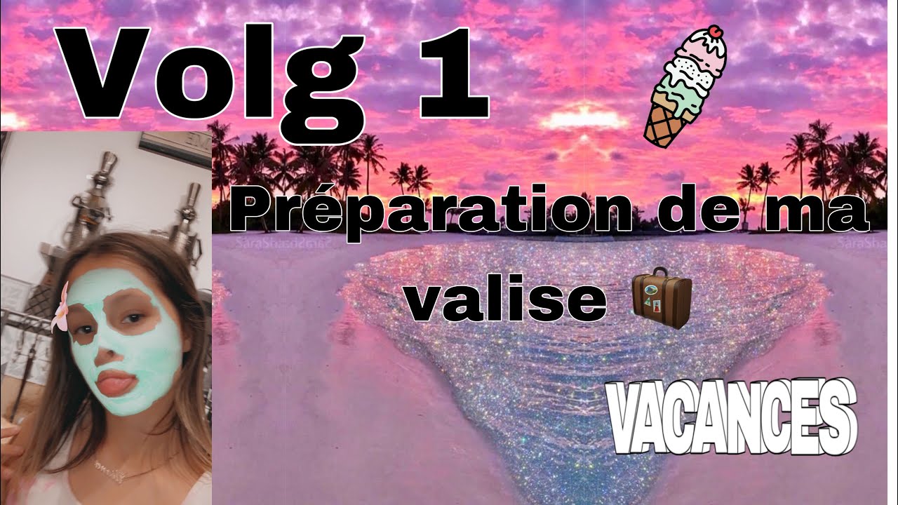 Volg 1 / Préparation de ma valise 🧳 - YouTube