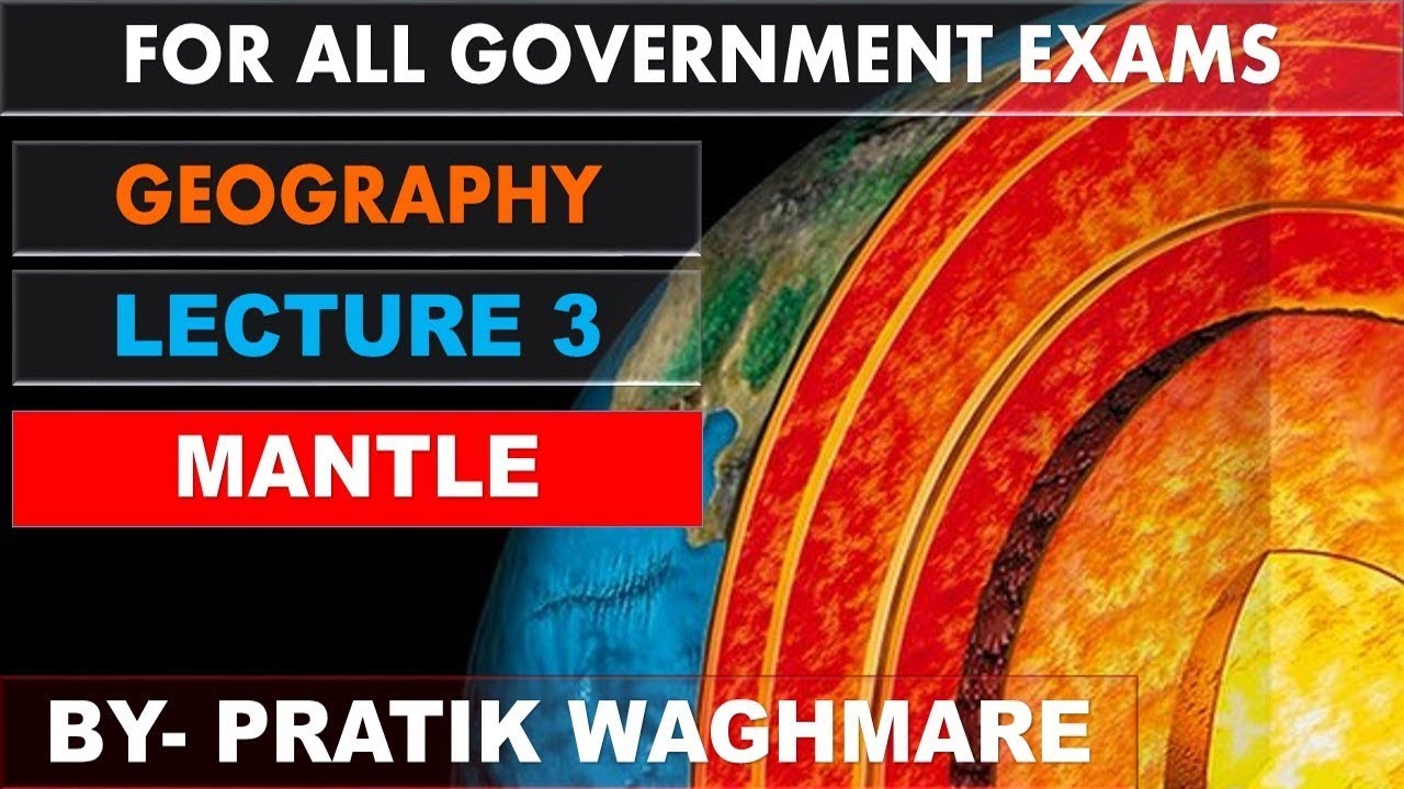Geography Lecture 3- Structure of the Earth- Mantle|UPSC|state PSC|ssc ...
