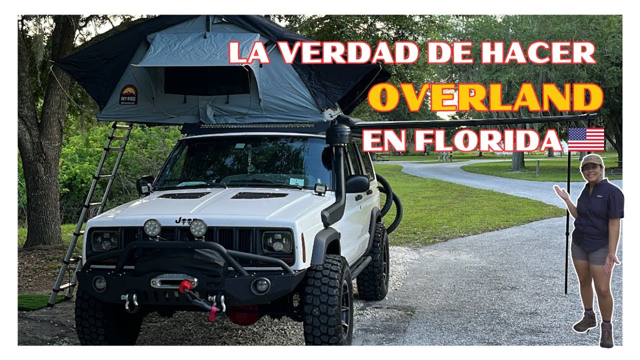 OVERLANDING en la FLORIDA - YouTube