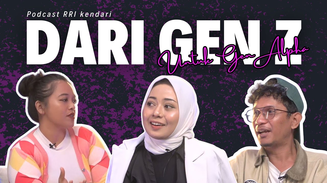 PODCAST RRI KENDARI " Dari Gen Z Untuk Gen Alpa " - YouTube