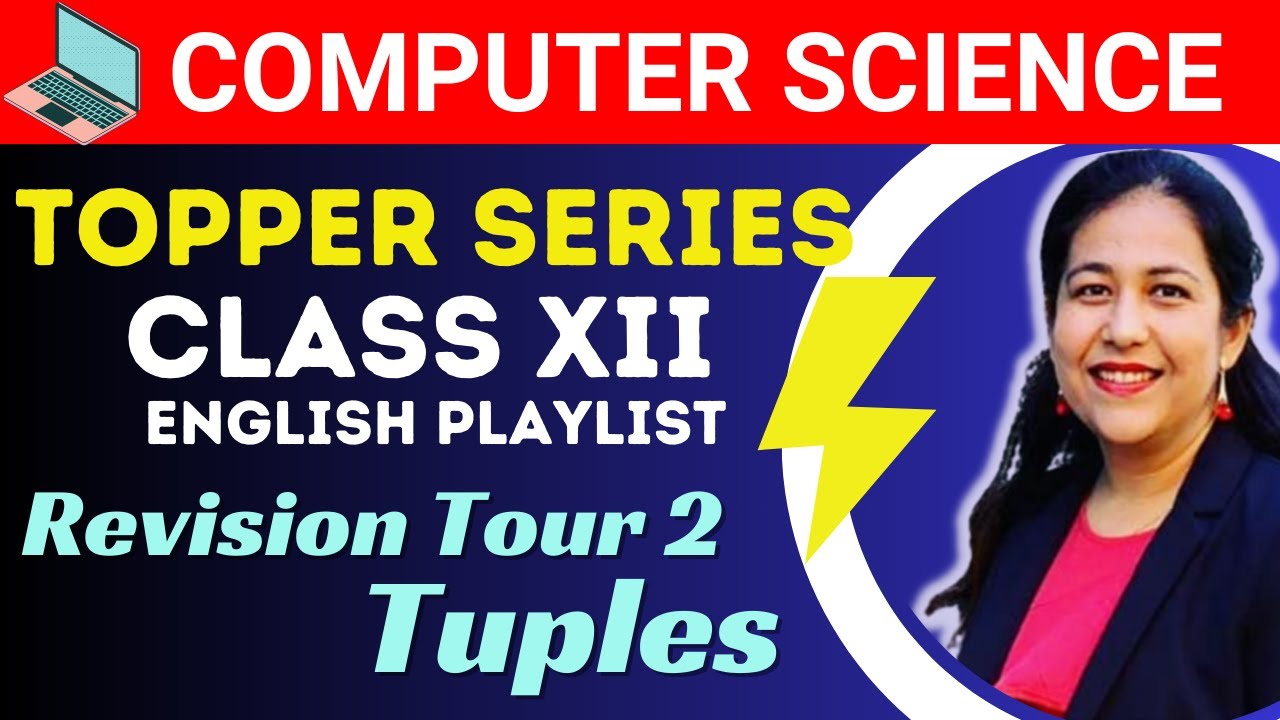 Tuples in Python | Python Revision Tour 2 | Topper Series | Computer Science Class 12 CBSE - YouTube