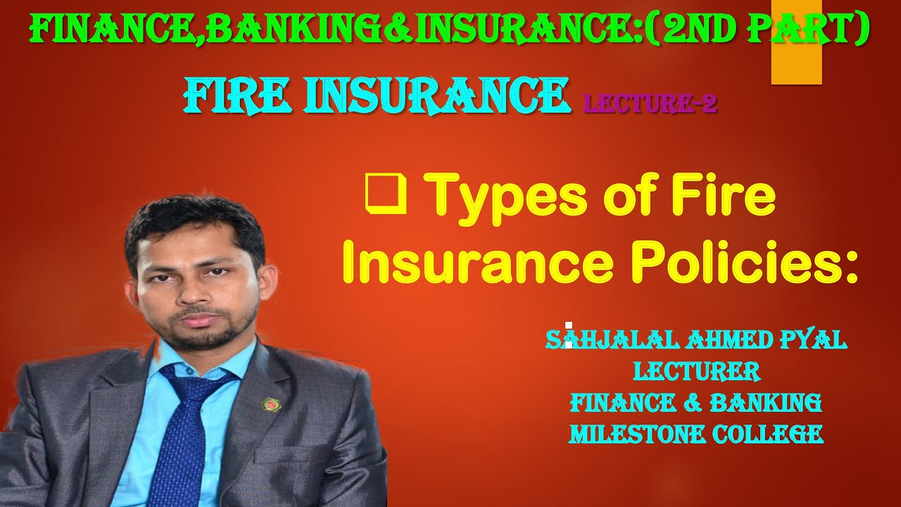 Types of Fire Insurance: Fire Insurance: lecture-2,(XI-XII) - YouTube