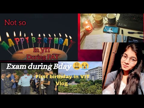 Not so Happy Birthday in VIT during FAT Exam #vitvellore #vit #birthday ...