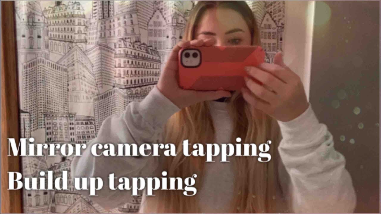 ASMR: Lofi fast camera tapping in mirror, build up tapping/scratching ...