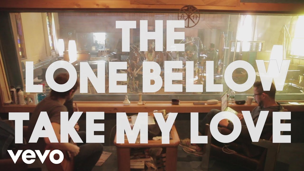 The Lone Bellow - Take My Love (Official Lyric Video) - YouTube Music