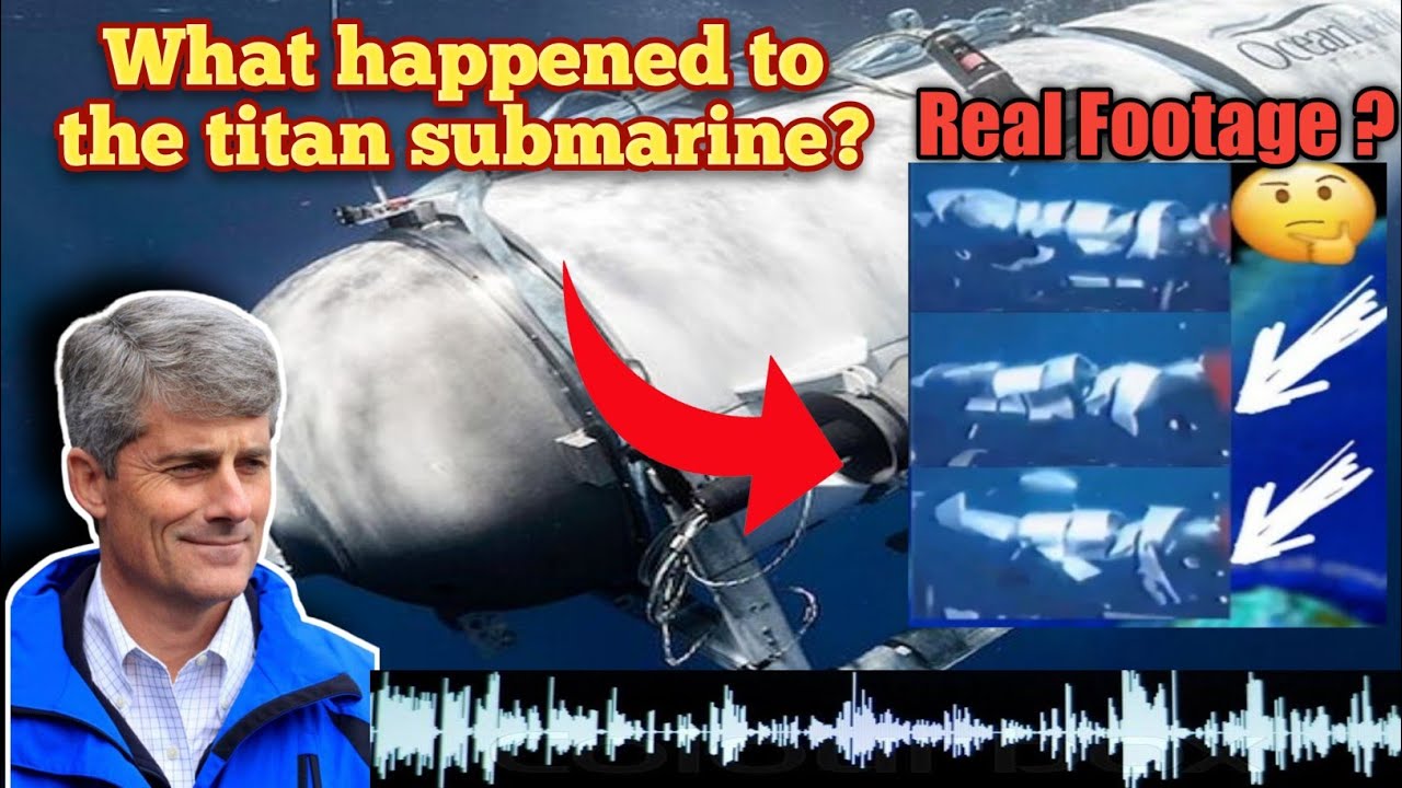 😱What caused the Titan Submarine Implosion? | How the Titan Submarine Went Missing|Missing ...