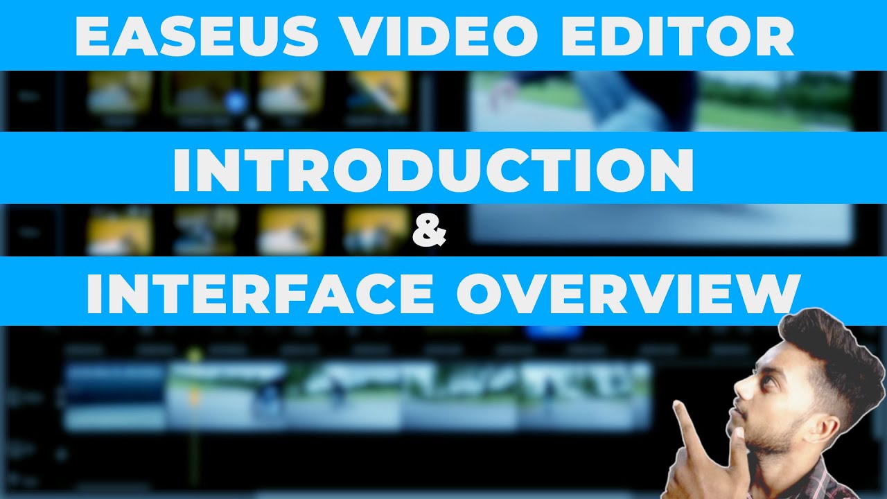 Easeus video editor tutorial | Introduction, Interface overview ...