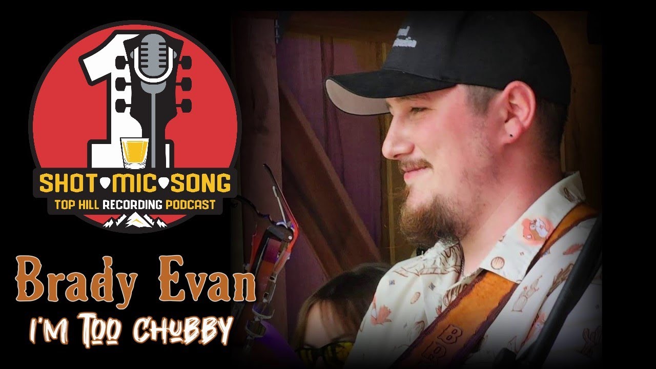 Brady Evan // "I'm Too Chubby" // Original Song Recorded with One Mic ...