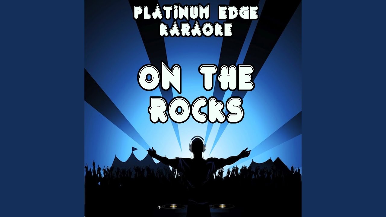 On the Rocks (Karaoke Version) (Originally Performed By Nicole ...