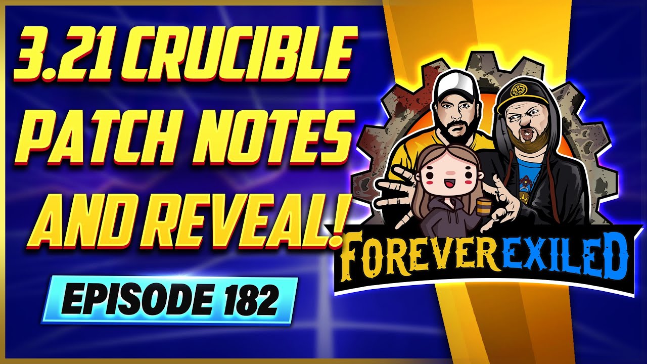 Forever Exiled - A Path of Exile (PoE) Podcast- 3.21 Crucible Patch ...