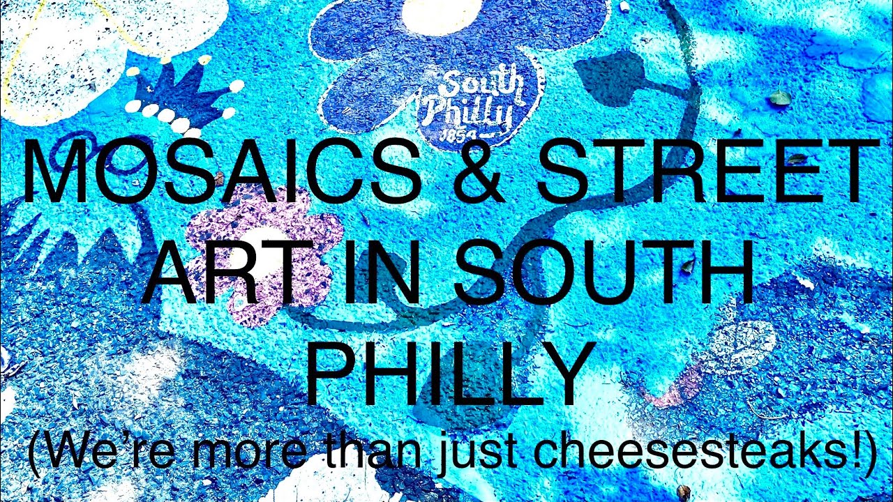 QUICK WALK THRU SOUTH PHILLY | MOSAICS & STREET ART - YouTube
