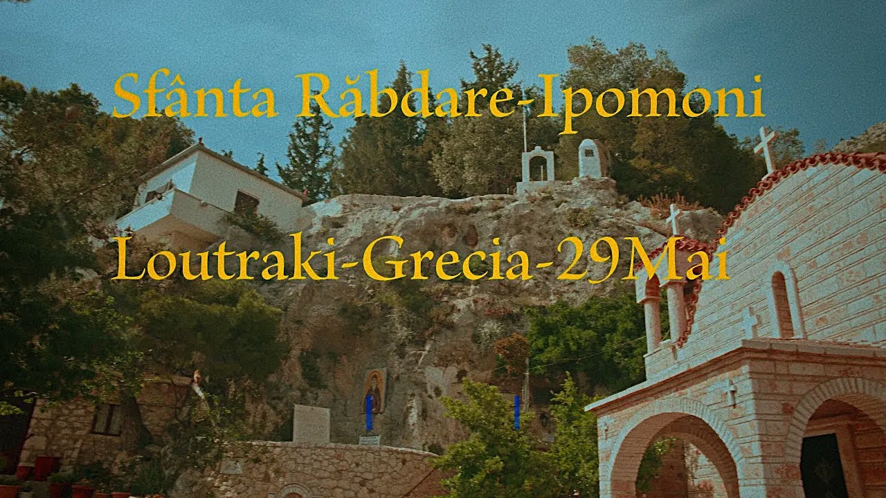 Sfânta Răbdare Ipomoni Grecia 2022 - YouTube