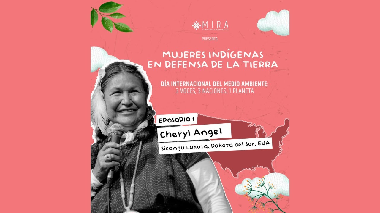 EP1 Cheryl Angel ¦ Mujeres indígenas en defensa de la tierra - YouTube