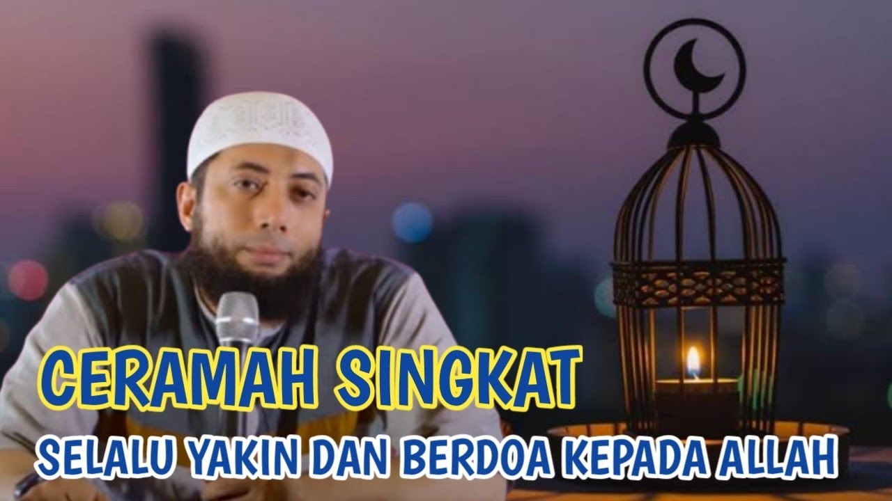 USTAD KHALID BASALAMAH SELALU YAKIN DAN BERDOA KEPADA ALLAH - YouTube