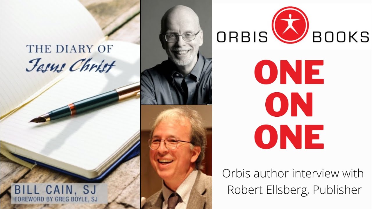 The Diary of Jesus Christ, with Bill Cain SJ and Robert Ellsberg - YouTube